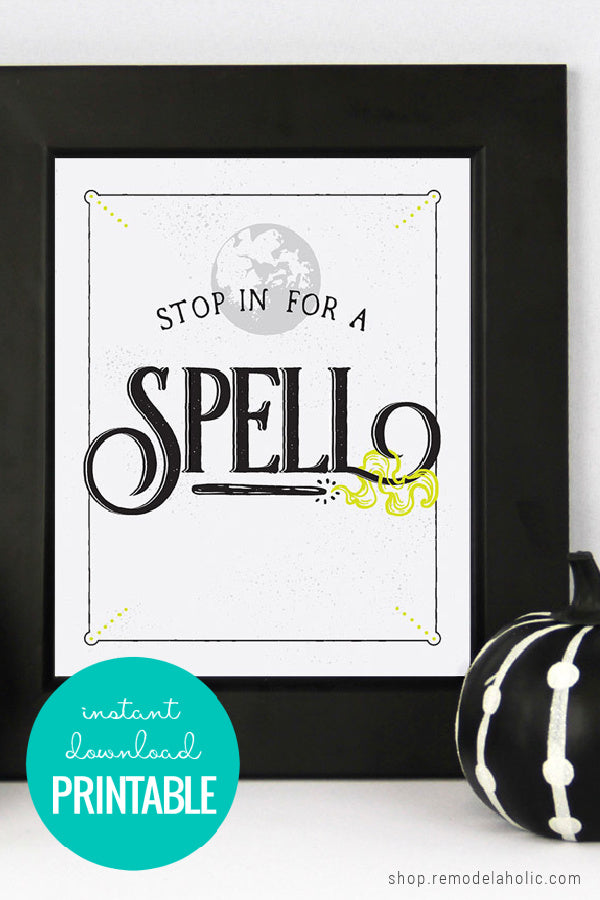 "Stop In For a Spell" Halloween Printable – Remodelaholic