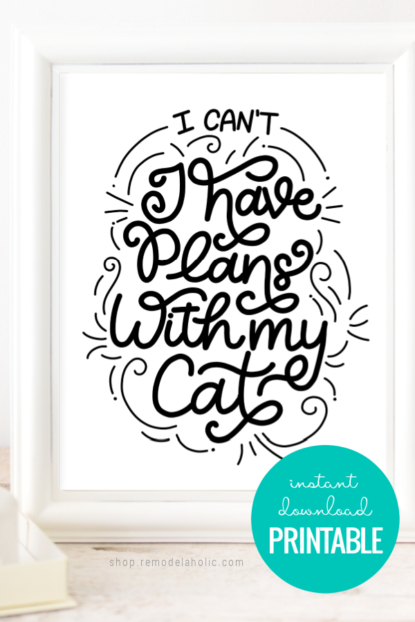 Plans With My Cat Art Printable – Remodelaholic